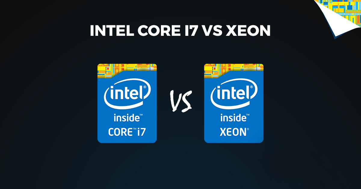 Intel Core i7 ve Xeon arasındaki Fark